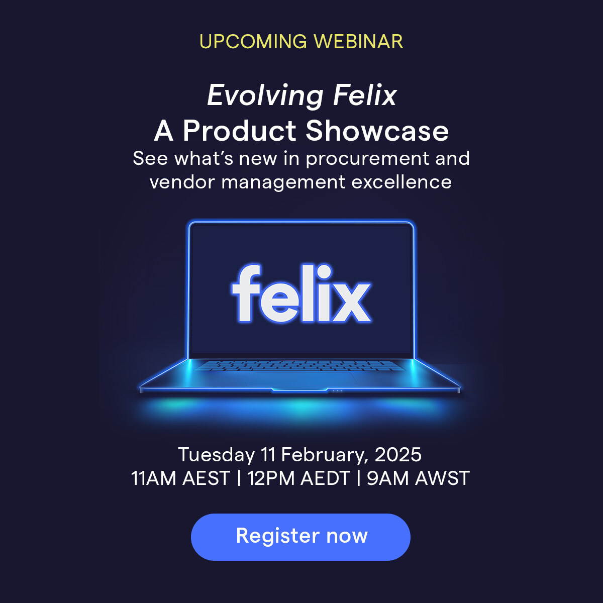 Felix Product Showcase Webinar Feb 2025